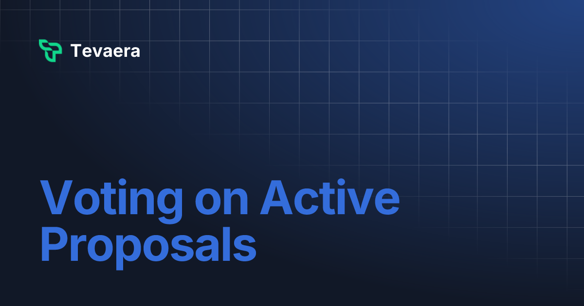 Voting on Active Proposals | Tevaera
